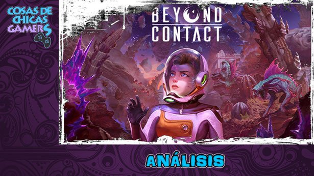 BEYOND CONTACT - ANÁLISIS EN PC - Chicas Gamers